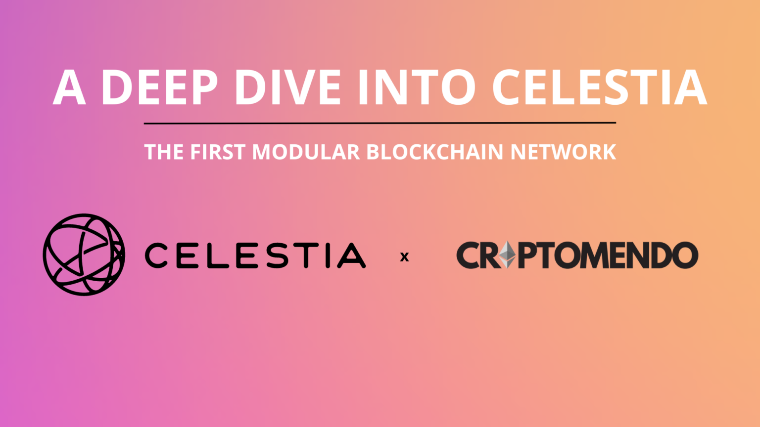A deep dive into Celestia | Cryptomendo.com